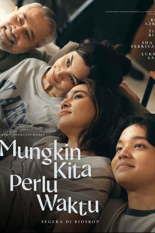 Film Mungkin Kita Perlu Waktu 2024
